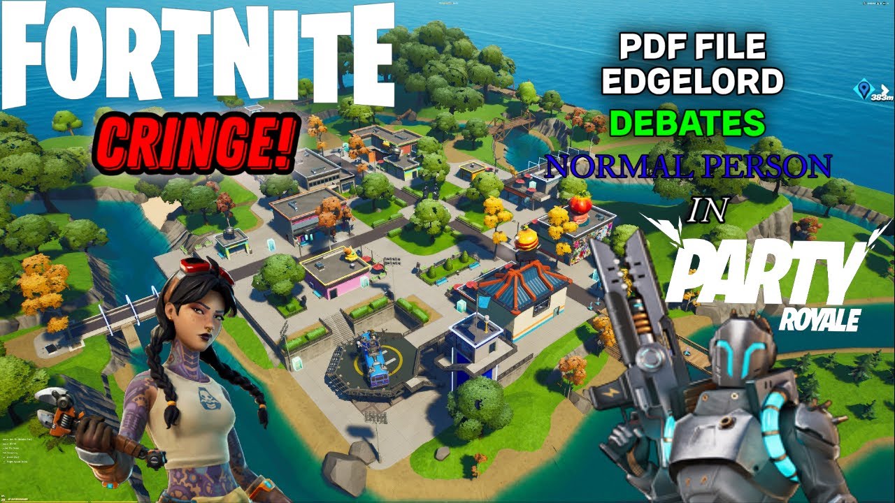 Fortnite Cringe: PDF File Edgelord Debates Normal Player in Party ...