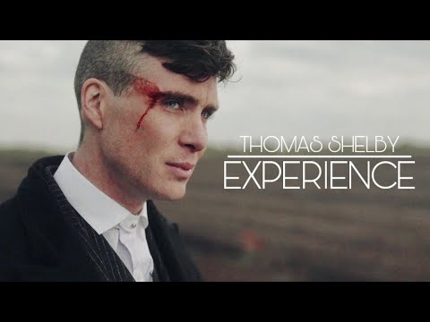 Thomas Shelby || Experience