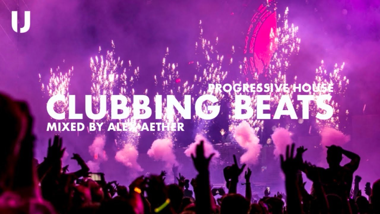 Progressive House DJ Mix | Clubbing Beats: An Exciting Experience ...