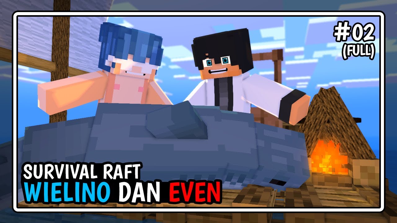 Momen Lucu Survival Raft Wielino Dan Even #02 (FULL) - YouTube