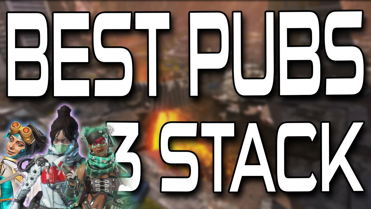 BEST PUBS 3 STACK - Apex Legends Gameplay - YouTube