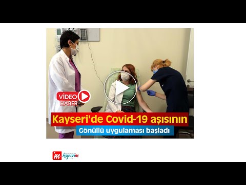 Kayseri'de Covid-19 aşısının gönüllü uygulaması başladı