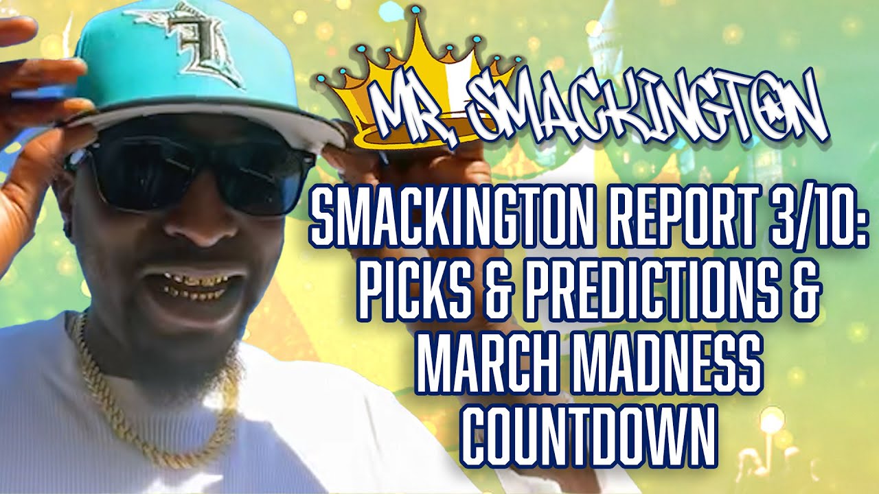 Smackington Report: 3/10 BASKETBALL Picks, Predictions! - YouTube