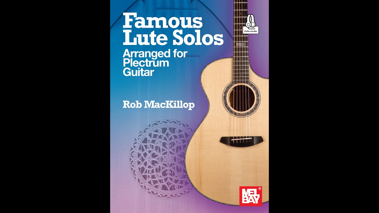 Famous Lute Solos arranged for Plectrum/Pick Guitar by Rob MacKillop ...