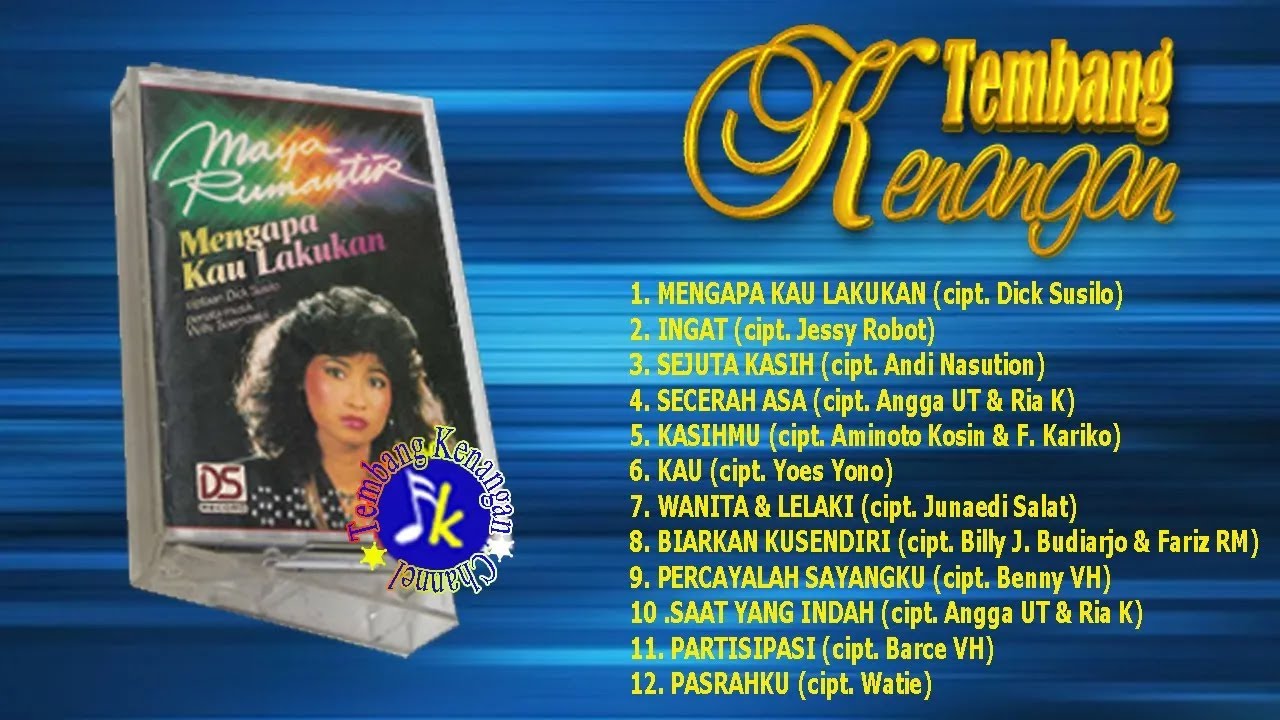 Maya Rumantir_Mengapa Kau Lakukan (1986) Full Album - YouTube