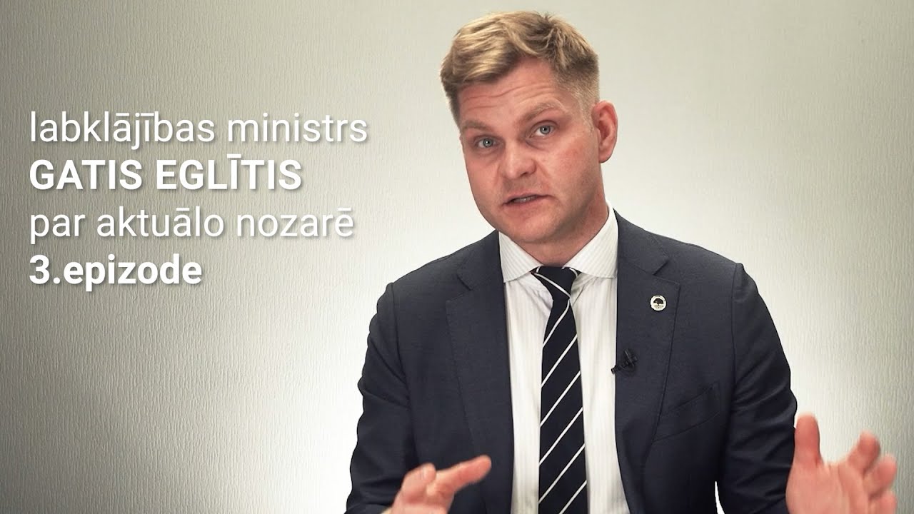 Labklājības ministrs Gatis Eglītis par aktuālo nozarē! 3.epizode - YouTube