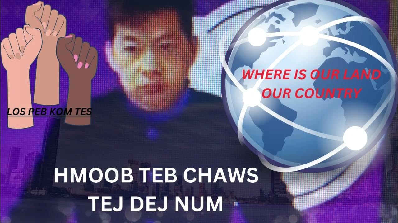 HMOOB TEB CHAWS WHREE IS HMONG MONG COUNTRY - YouTube