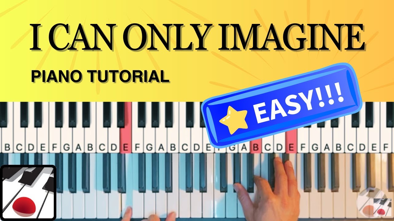 I Can Only Imagine Piano Tutorial (QUICK & EASY) - YouTube