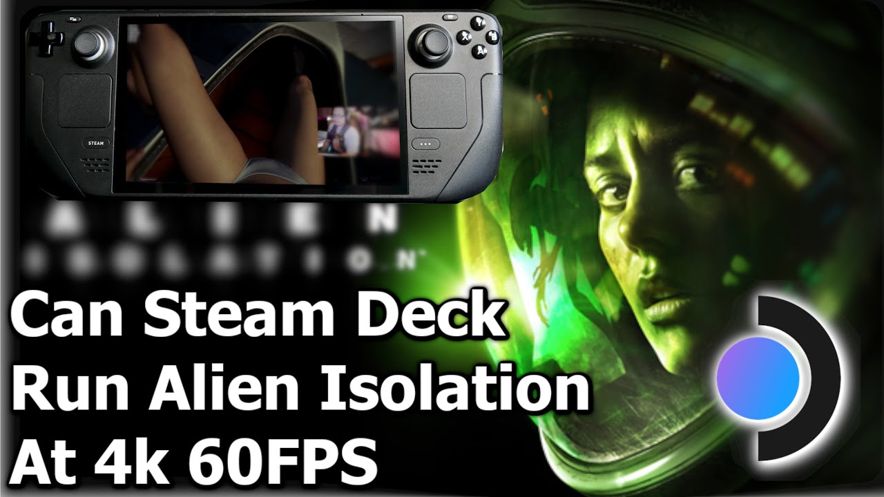 Can Steam Deck Run Alien Isolation At 4K 60FPS On Windows 11 Pro - YouTube