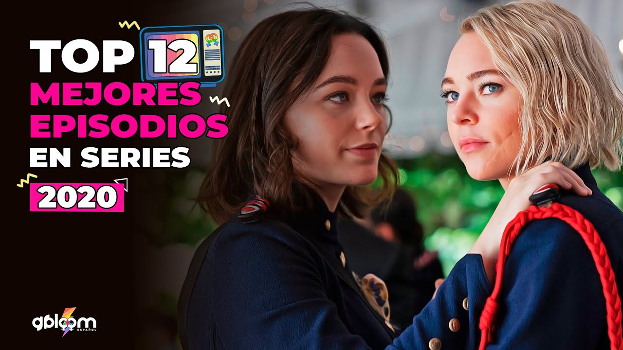Top 12 Mejores Episodios En Series Lgbt 2020 Con Chicas Queer ⚢ Youtube