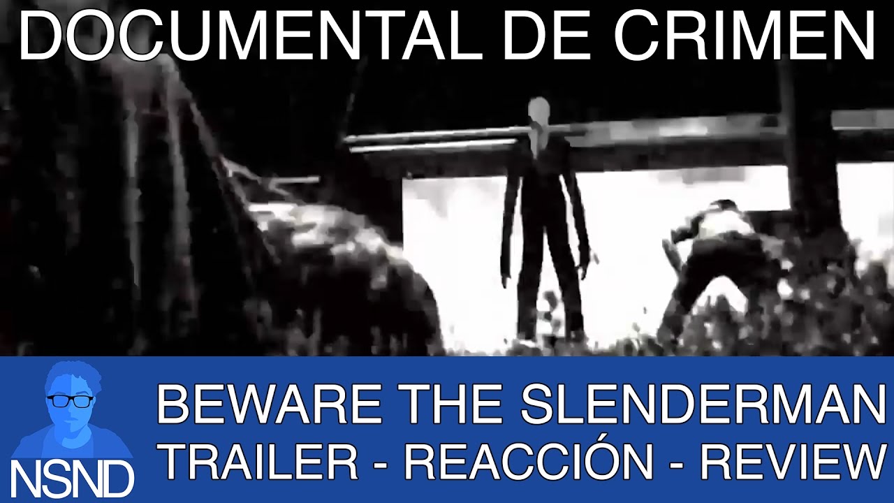 BEWARE THE SLENDERMAN (Documental) | Trailer | REACCIÓN | REVIEW - YouTube