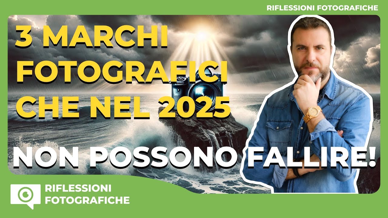 3 MARCHI FOTOGRAFICI CHE NEL 2025 NON POSSONO FALLIRE! - YouTube