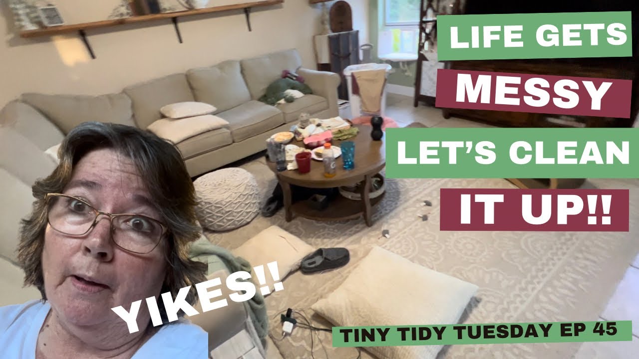 Life Gets Messy Let’s Clean It Up! | Tiny Tidy Tuesday Ep 45 - YouTube