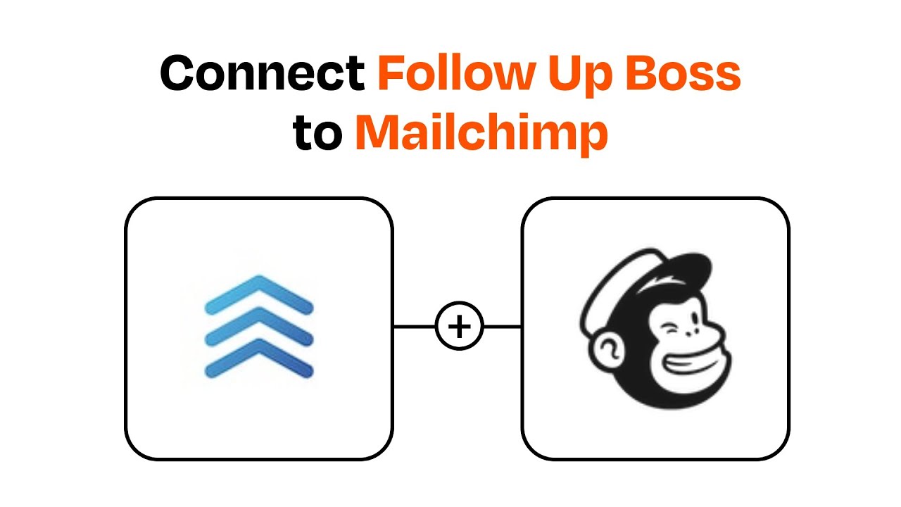 How to connect Follow Up Boss to Mailchimp - Easy Integration - YouTube