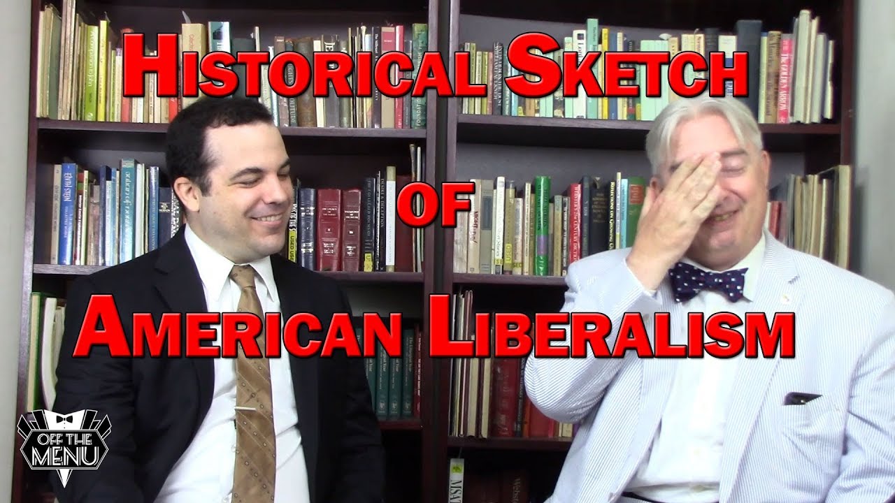 Historical Sketch of American Liberalism - YouTube