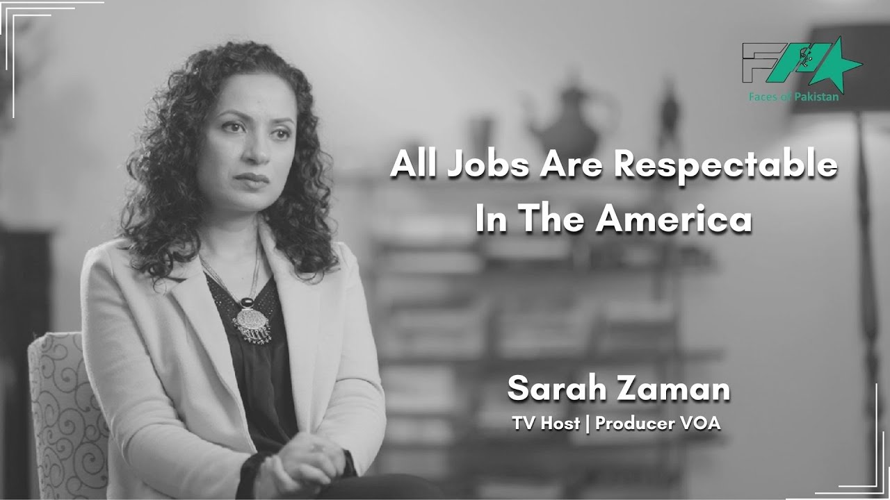 All Jobs Are Respectable In The America | Sarah Zaman | Faces of ...