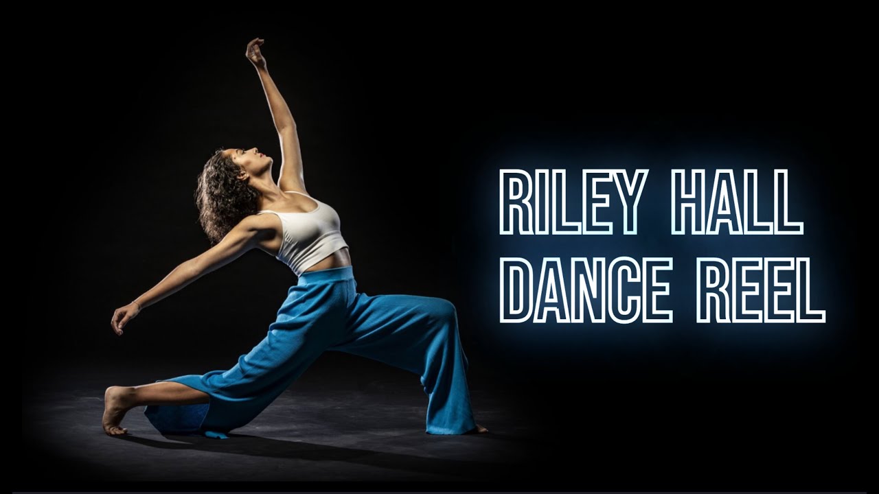 Riley Hall - Dance Reel - YouTube