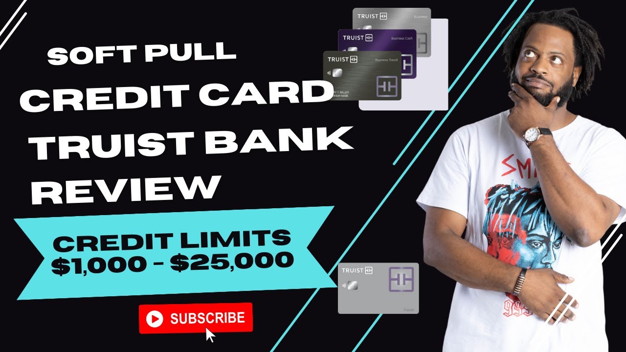 TRUIST BANK CREDIT CARD REVIEW SOFT PULL PRE QUAIL EASY APPROVAL - YouTube