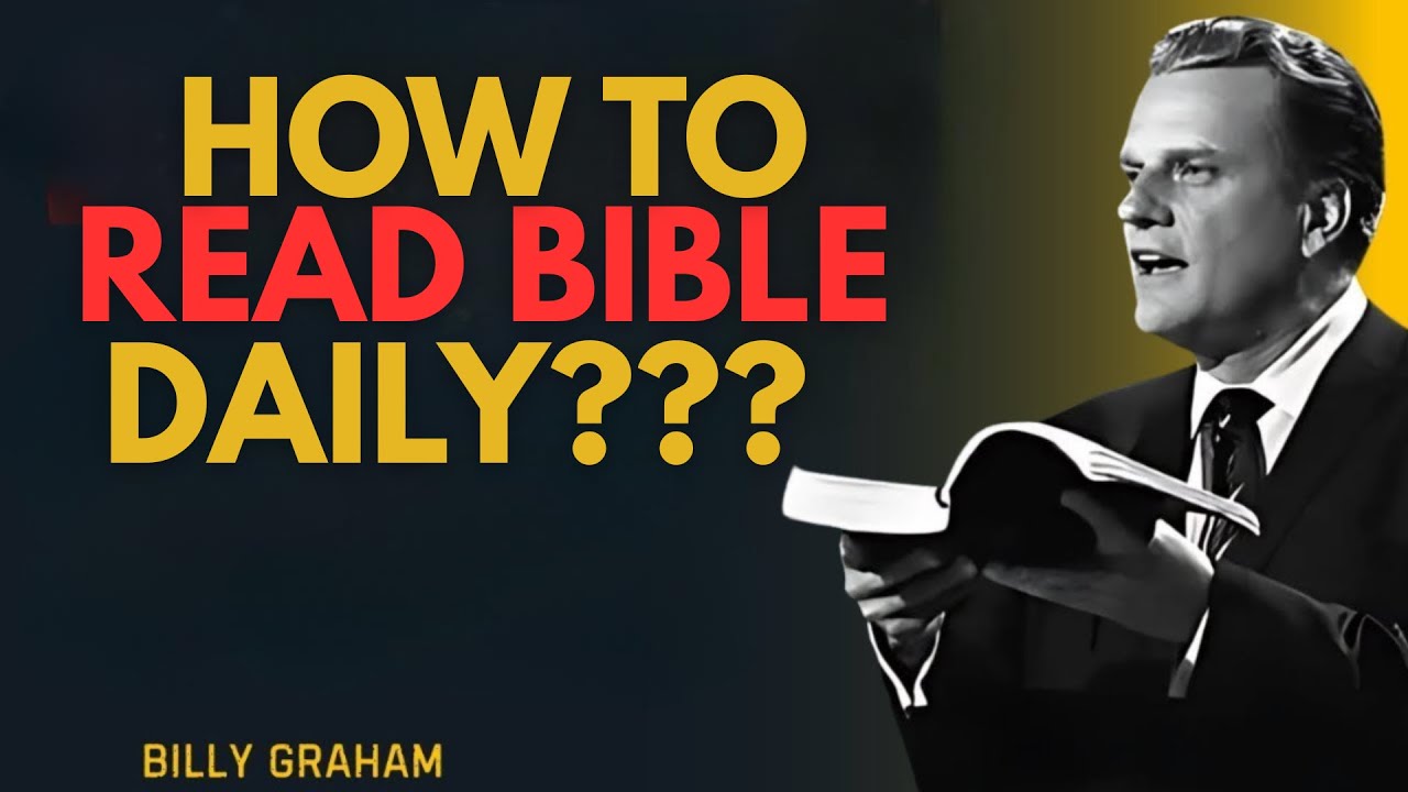 📖 How to Read the Bible Every Day Without Failing! | Billy Graham ...