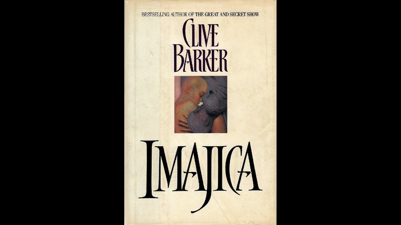 Imajica [4/4] by Clive Barker (Steven Crossley)
