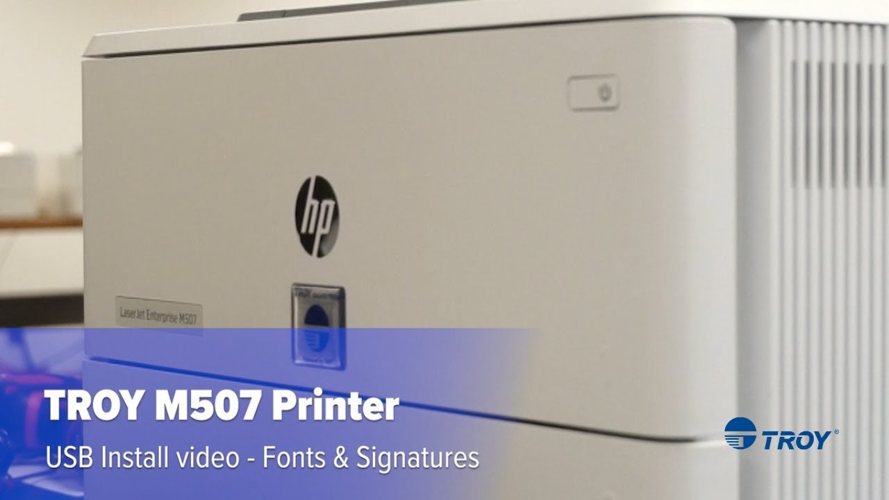 How to Install M507 MICR Printer Digital Signature & Fonts USB | TROY ...
