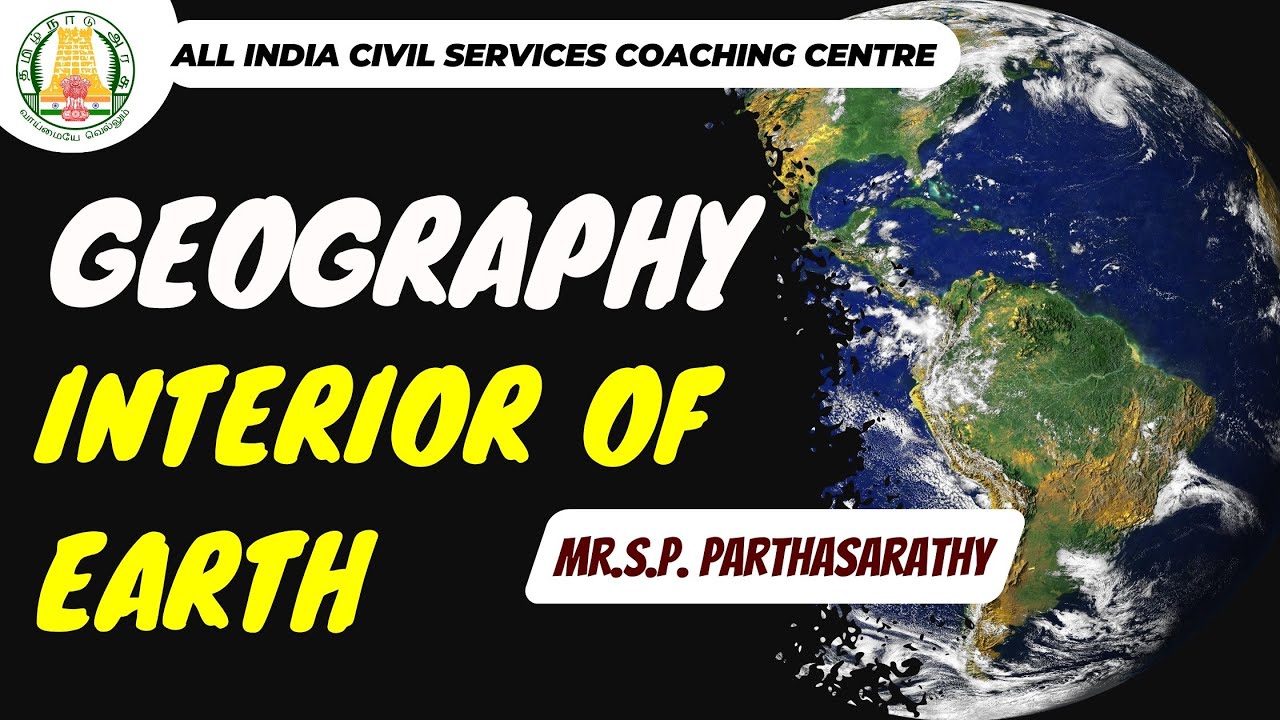 UPSC | Geography | Interior of Earth | Mr. Parthasarathy S P - YouTube