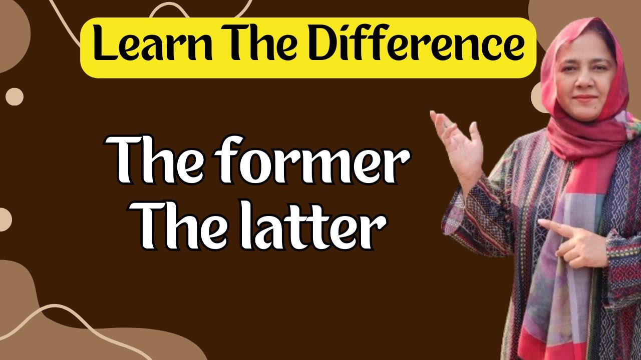 The Former -The Latter - Learn the Difference - YouTube