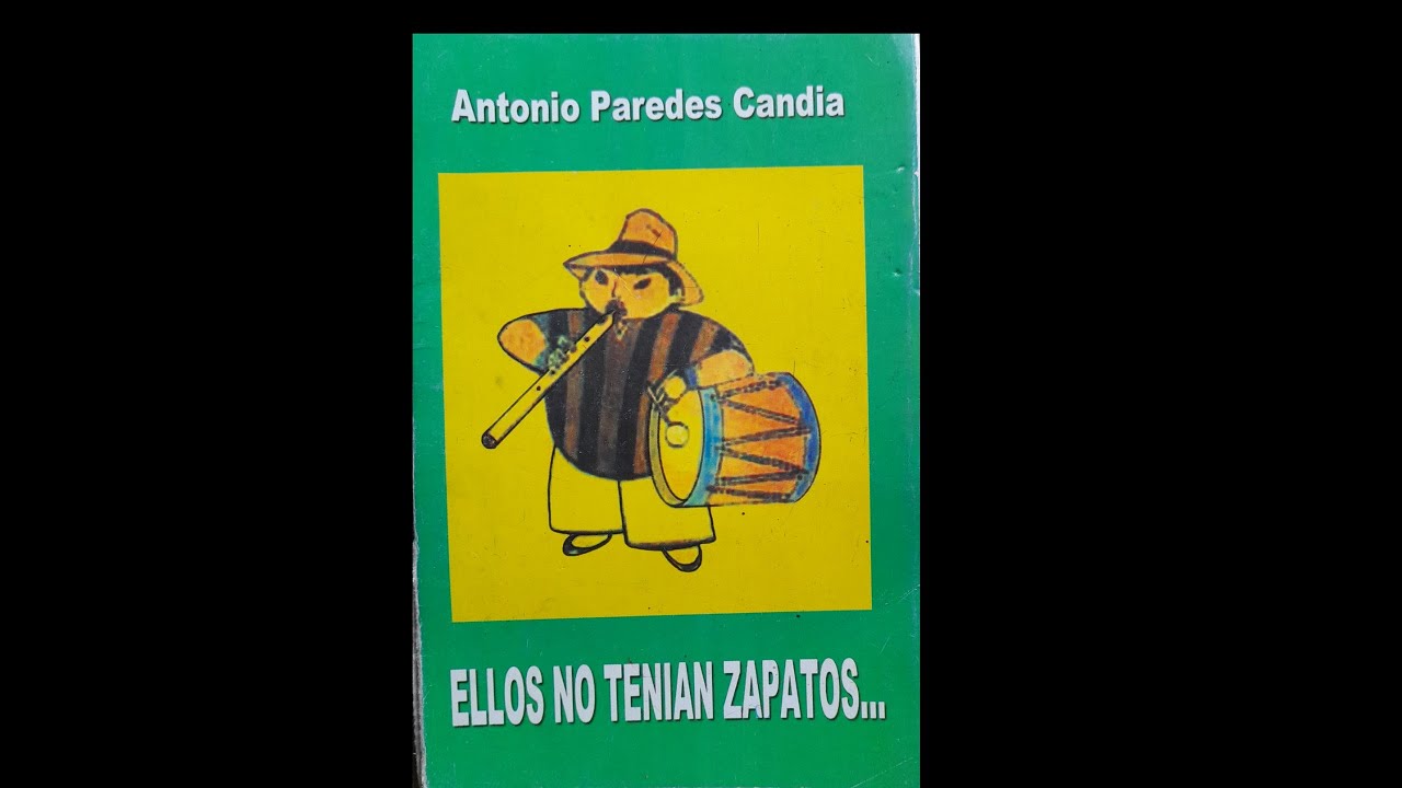 Ellos no tenian zapatos Antonio Paredes Candia (capitulo 2) - YouTube