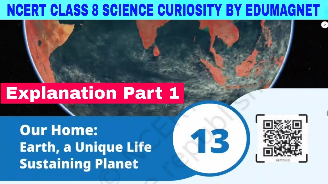 Class 8 Science Curiosity Chapter 13 Our Home:Earth, a Unique Life ...