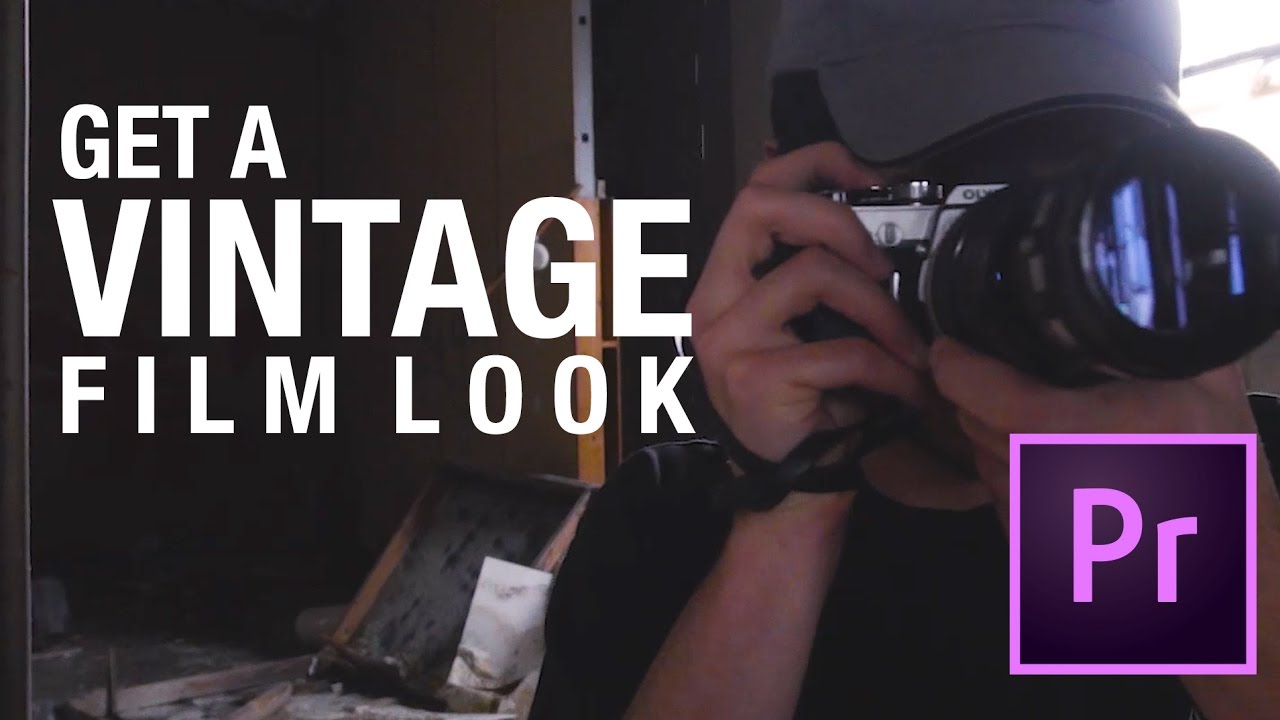 Get A VINTAGE FILM LOOK Add Film Grain Adobe Premiere Pro YouTube Get A VINTAGE FILM LOOK Add Film Grain Adobe Premiere Pro YouTube