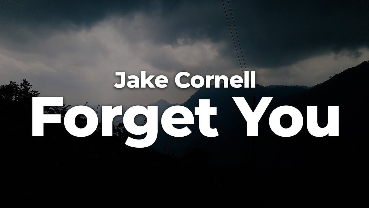 Jake Cornell - Forget You (Letra/Lyrics) | Official Music Video - YouTube