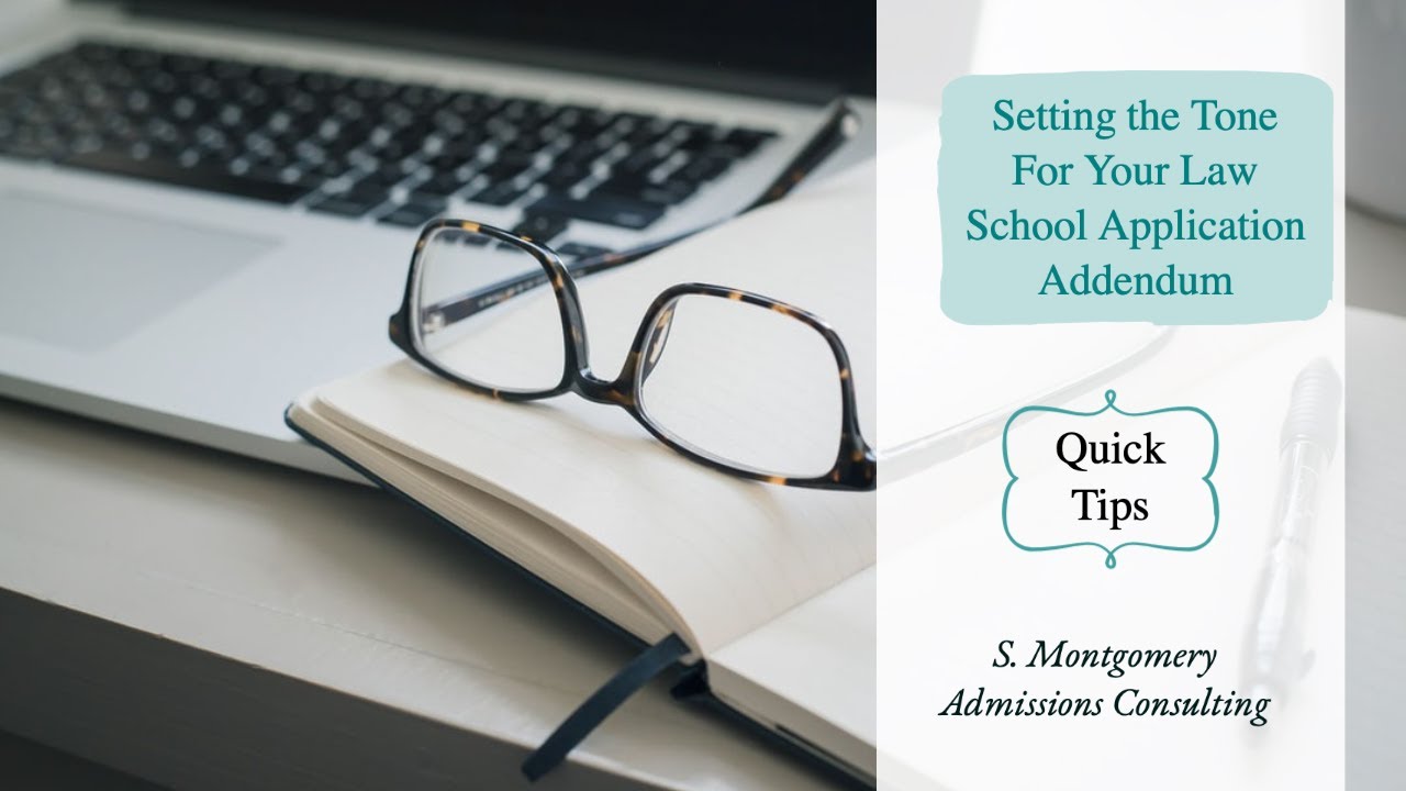 Setting the Tone For Your Law School Addendum - YouTube