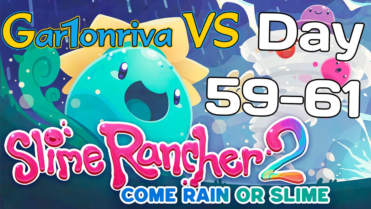 Stormy Weather | GV Slime Rancher 2 - Day 59-61 - v0.3.0 - YouTube