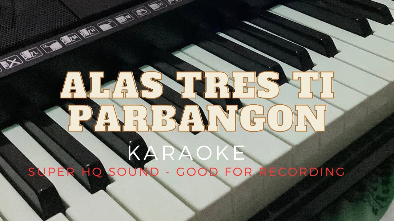 Alas Tres ti Parbangon KARAOKE Acoustic Piano - JPG Keys - YouTube