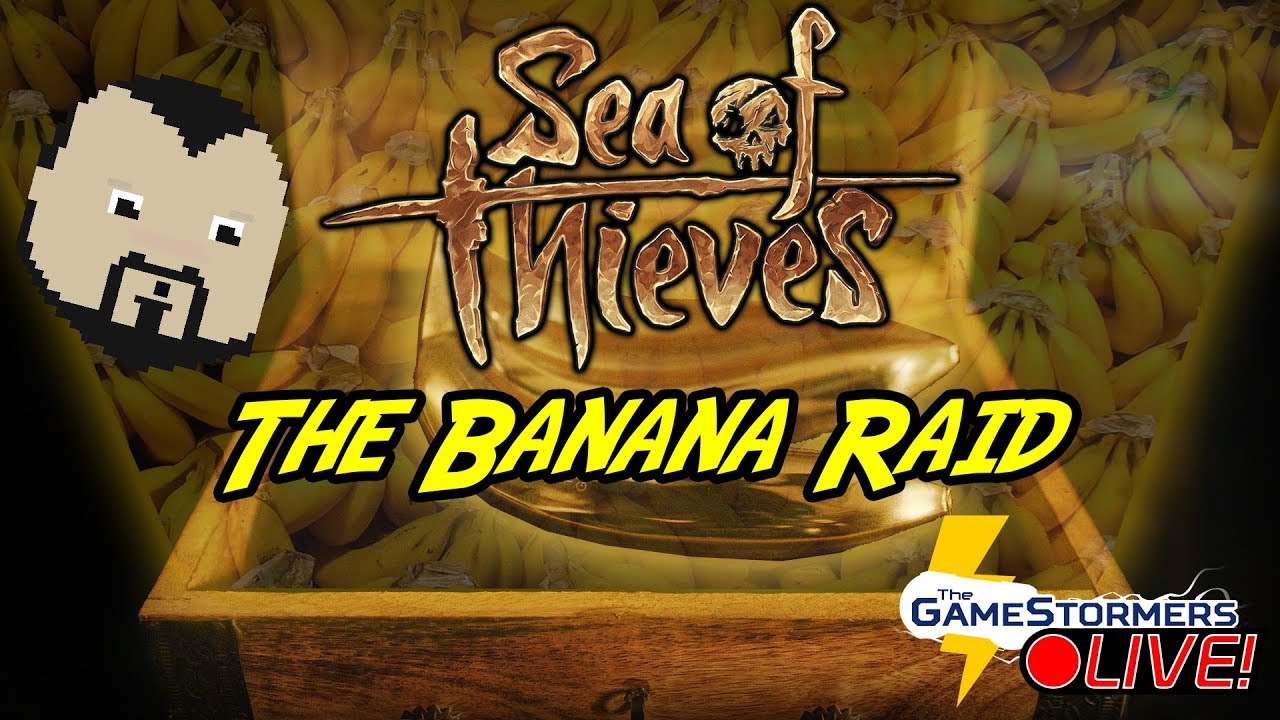 Sea of Thieves : The Banana Raid! - YouTube
