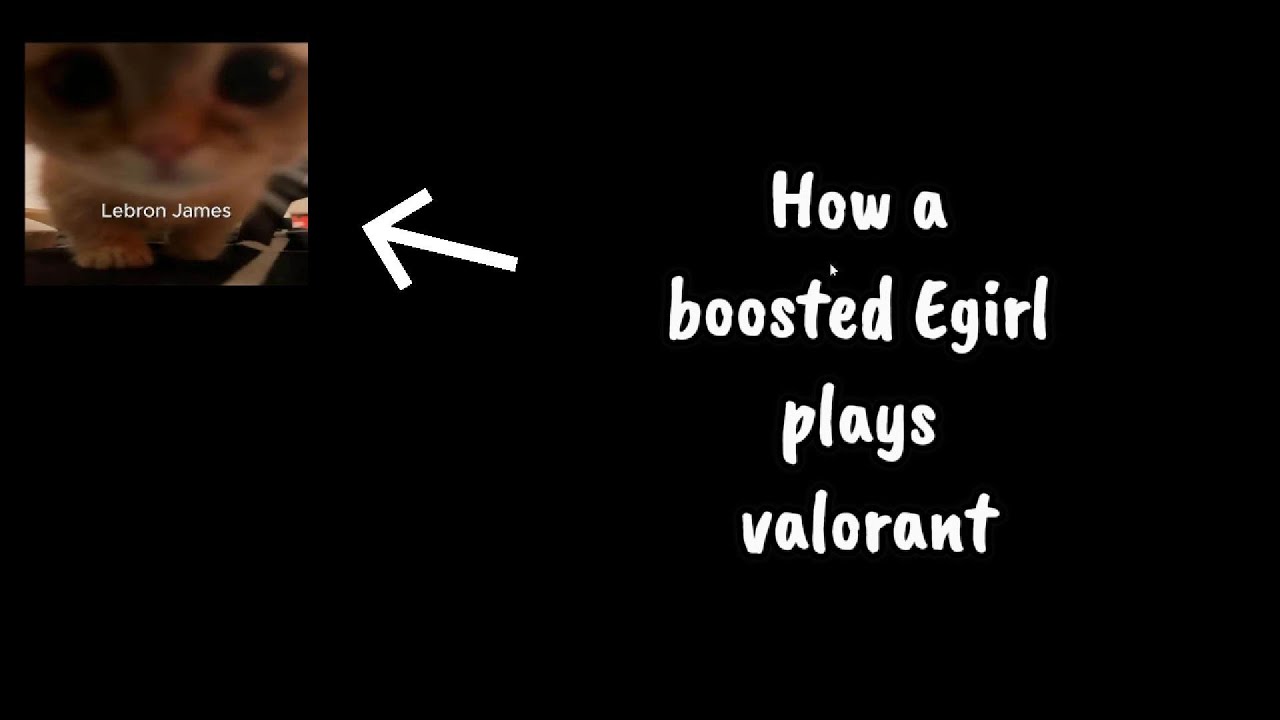 how a boosted egirl plays Valorant - YouTube