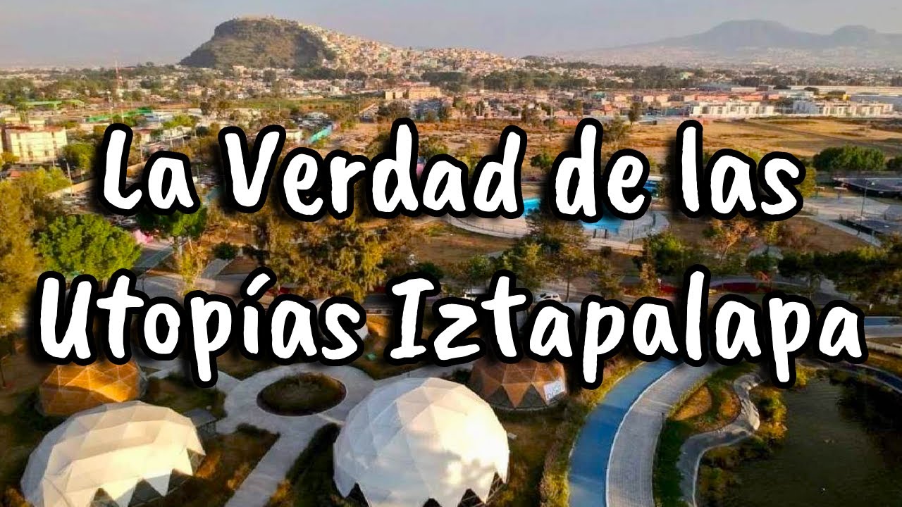 La TRISTE REALIDAD de las Utopias Iztapalapa en 2023 - YouTube