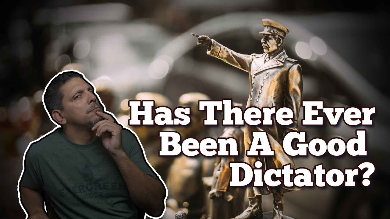 Trying to Figure Out If There Has Ever Been a Good Dictator - YouTube