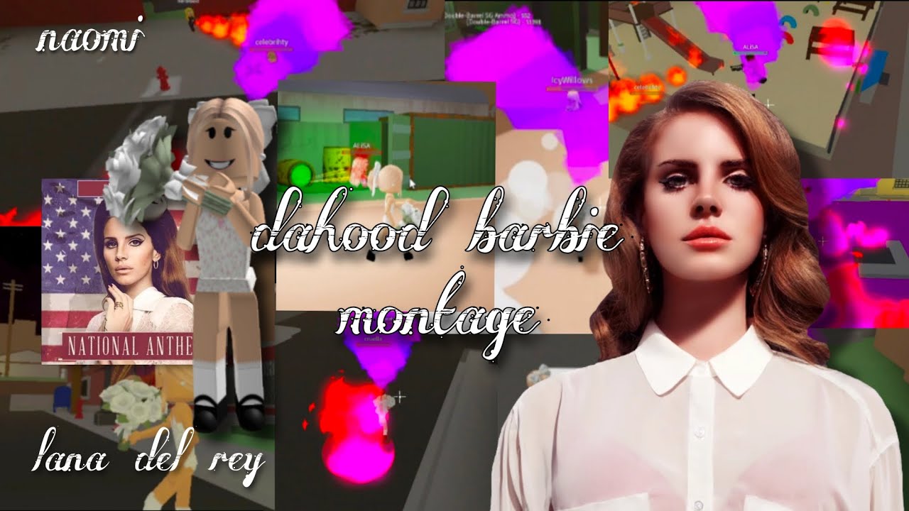 Dh barbie montage (lana del rey - national anthem) ! read description ...