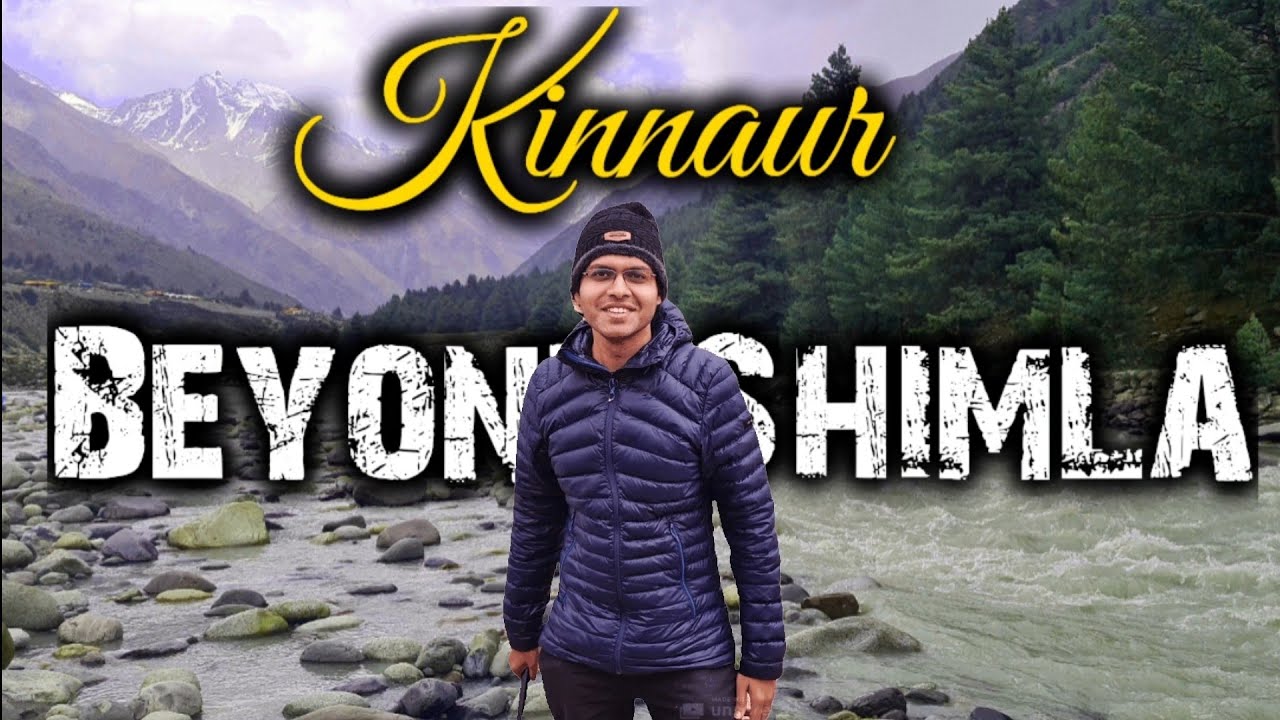 Ultimate Himalayan Guide from Shimla to Kinnaur Road Trip - YouTube
