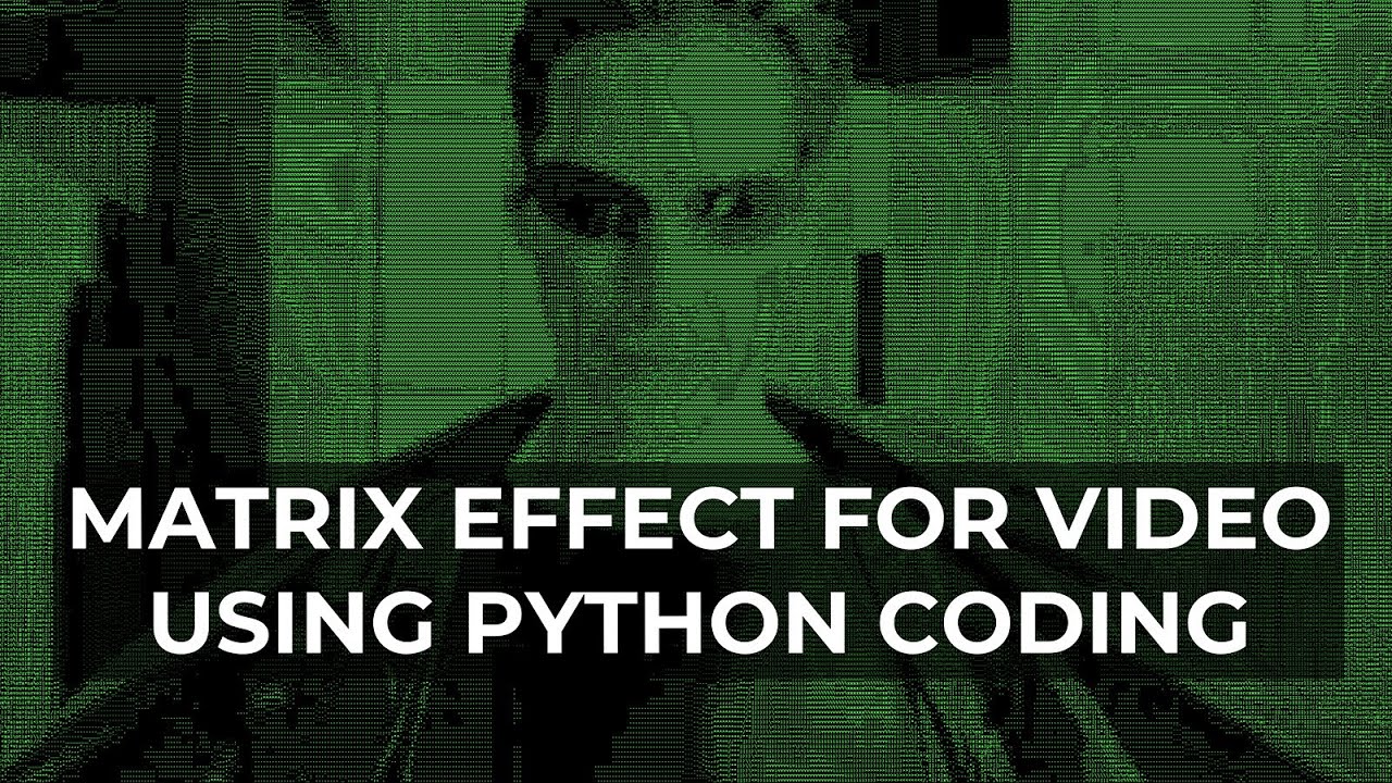 Matrix Effect For Video Using Python Coding Youtube 1774