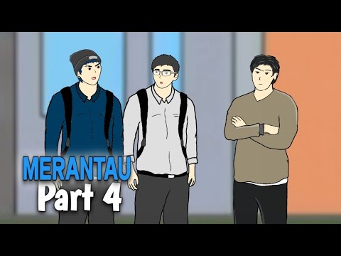 MERANTAU PART 4 - DRAMA ANIMASI - YouTube