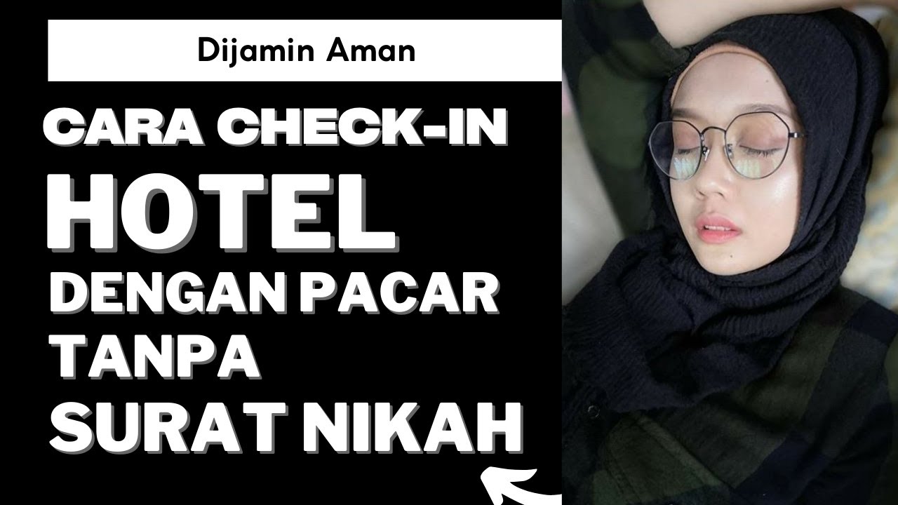 Trik menginap di hotel Bersama Pacar tanpa surat nikah - YouTube