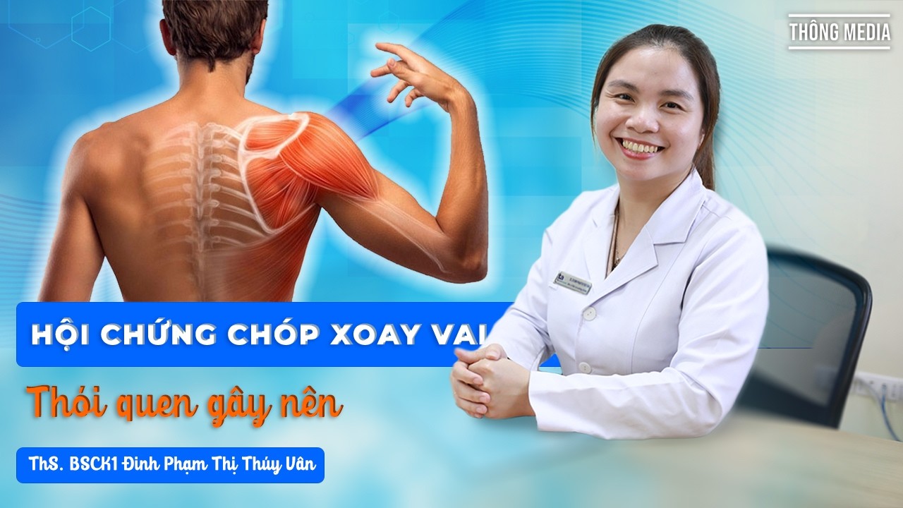 Hội chứng chóp xoay vai - Chẩn đoán và điều trị - YouTube