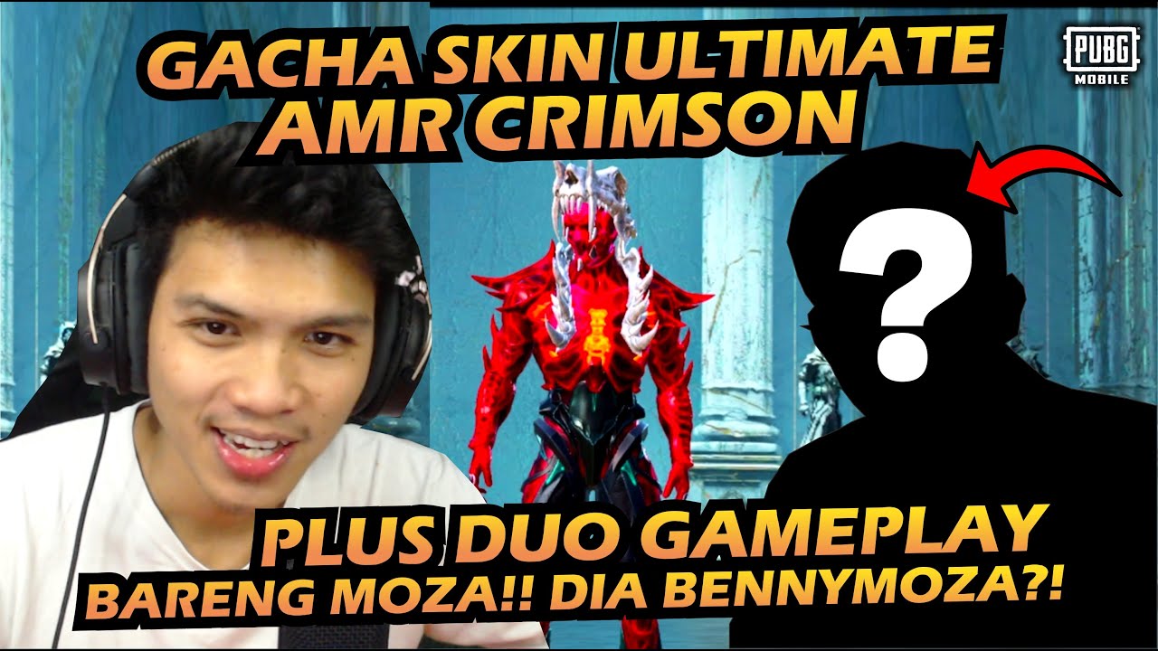 Duo Bareng BENNYMOZA?! Plus GACHA SKIN ULTIMATE AMR CRIMSON | Badboy ...