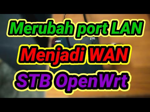 Merubah Lan menjadi Wan STB OpenWrt - YouTube