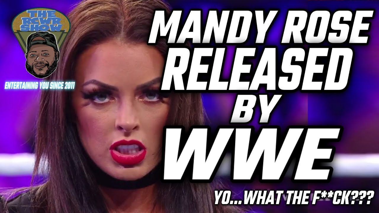 Breaking Mandy Rose Fired By Wwe Over Raunchy Adult Content Unfair Move Wwe Reactions Youtube