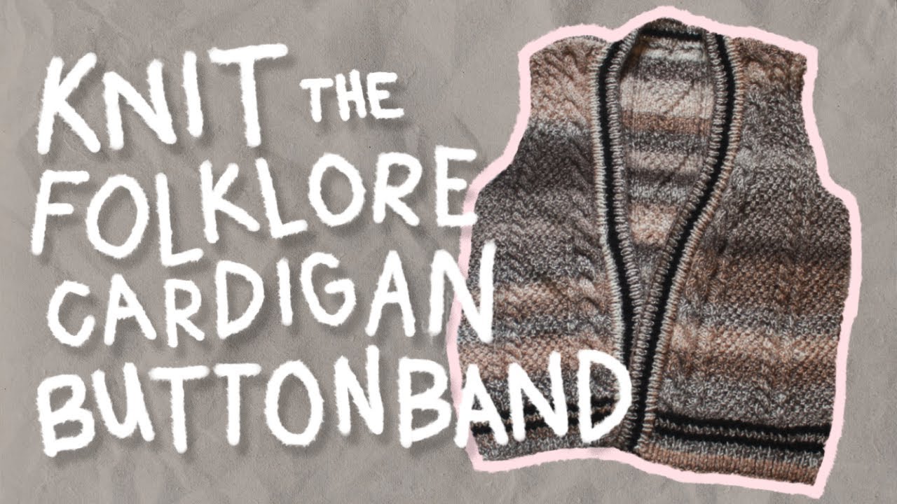 how to knit the taylor swift folklore cardigan - button band - YouTube