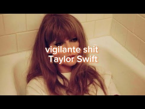 Taylor Swift - Vigilante shit (lyrics) - YouTube