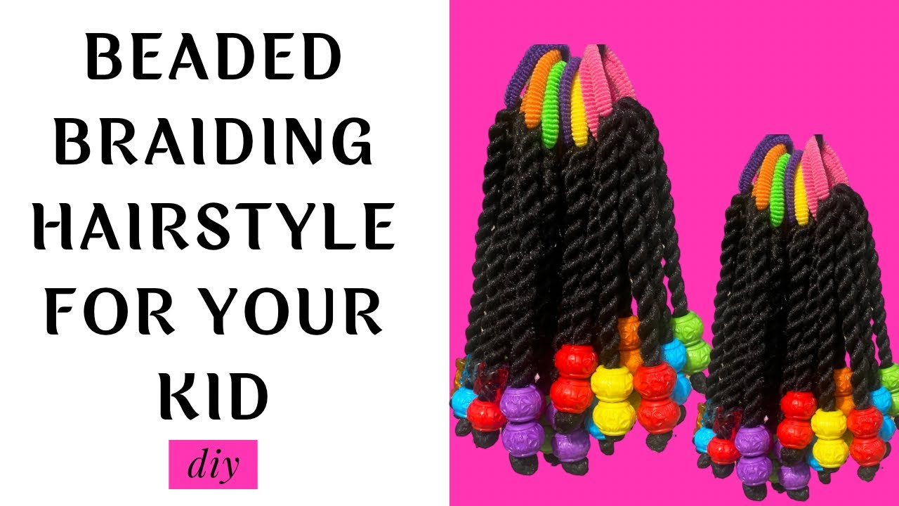 HOW TO MAKE BEADED BRAIDING HAIRSTYLE FOR YOUR KID/ TWISTING METHOD ...